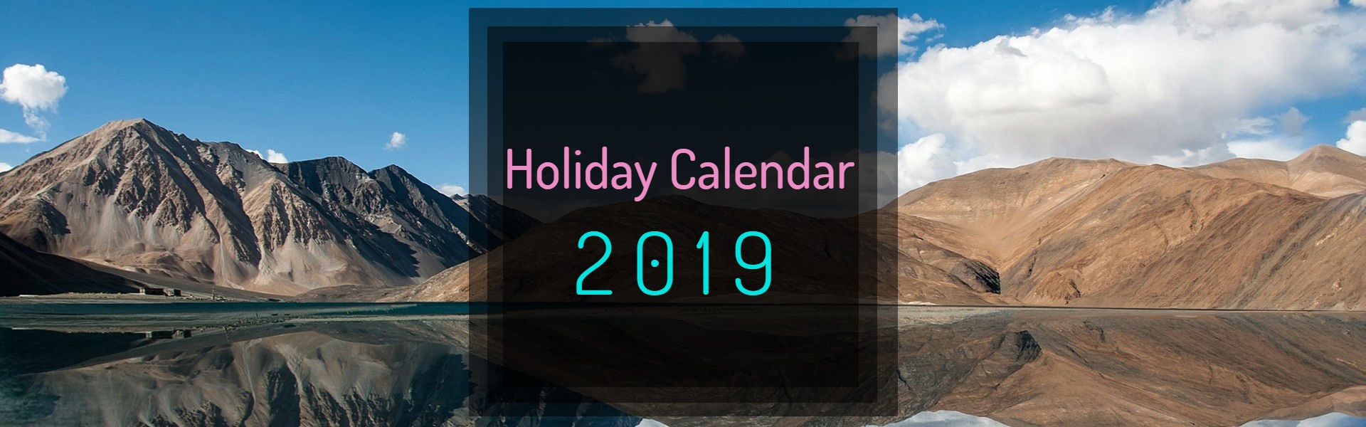 Long Weekend Calendar 2019: Plan Where To Head And When! | Trawell.in Blog